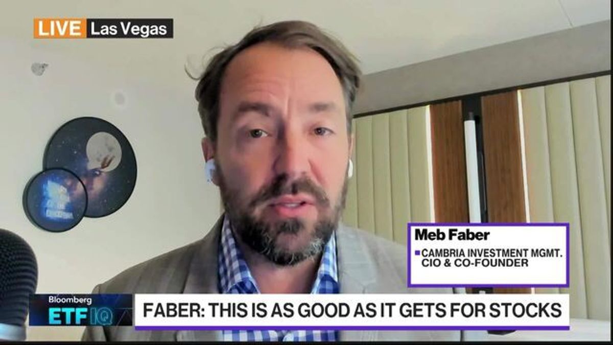 'This Is As Good As It Gets': Meb Faber | Haystack News