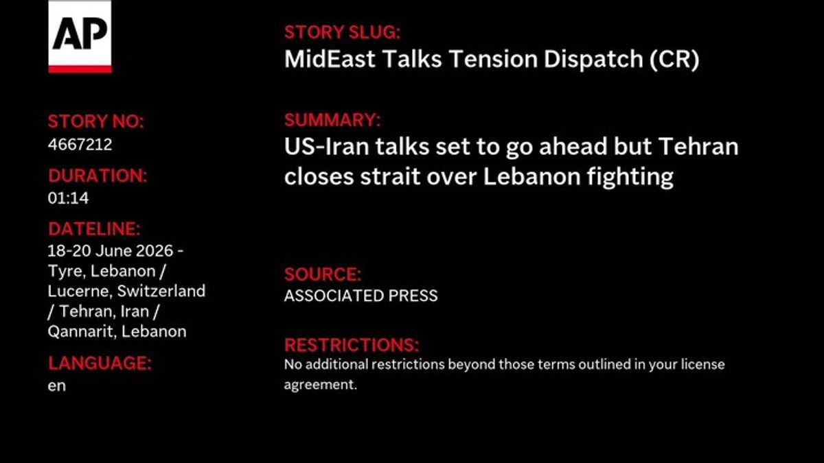 US-Iran talks set to go ahead but Tehran closes strait over Lebanon ...