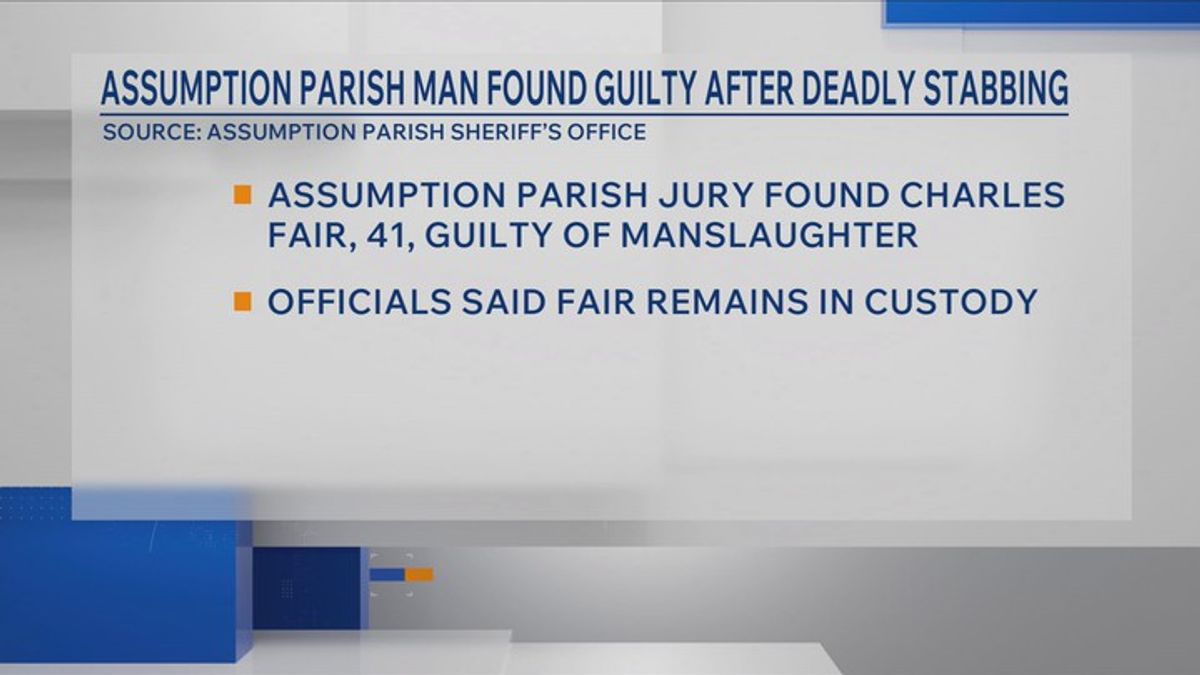 Assumption Parish man found guilty after deadly domestic violence ...
