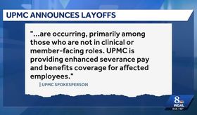 UPMC confirms layoffs of 200 employees and cuts 300 open positions ...
