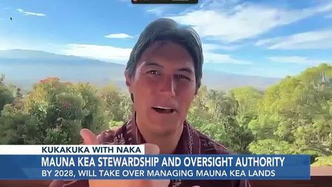 Kukakuka with Naka: Mauna Kea Stewardship and Oversight Authority ...